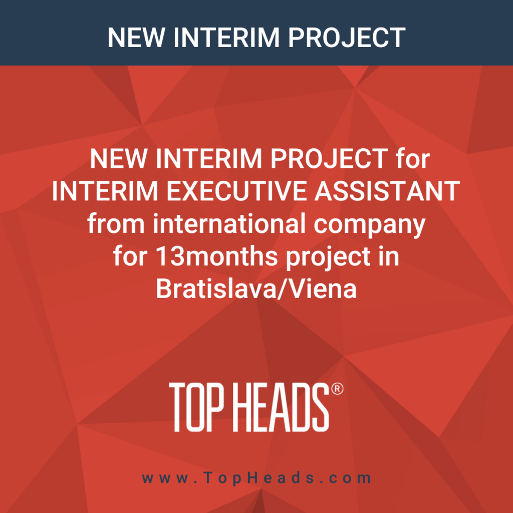 NEW INTERIM PROJECT: EXECUTIVE ASSISTANT - TOP HEADS